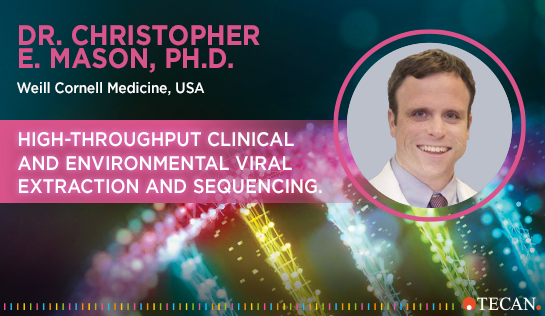 DR. CHRISTOPHER E. MASON | High-throughput clinical and environmental viral extraction